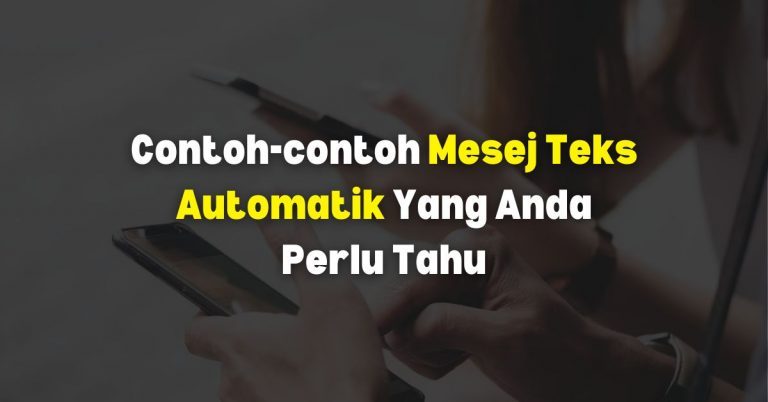 Contoh-Contoh Mesej Teks Automatik Yang Anda Perlu Tahu - SMS Niaga